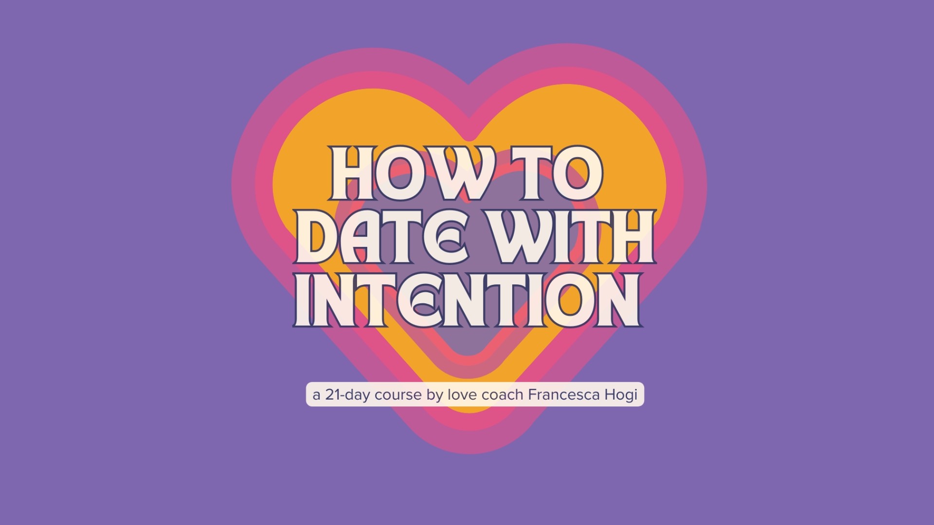 How to Date with Intention